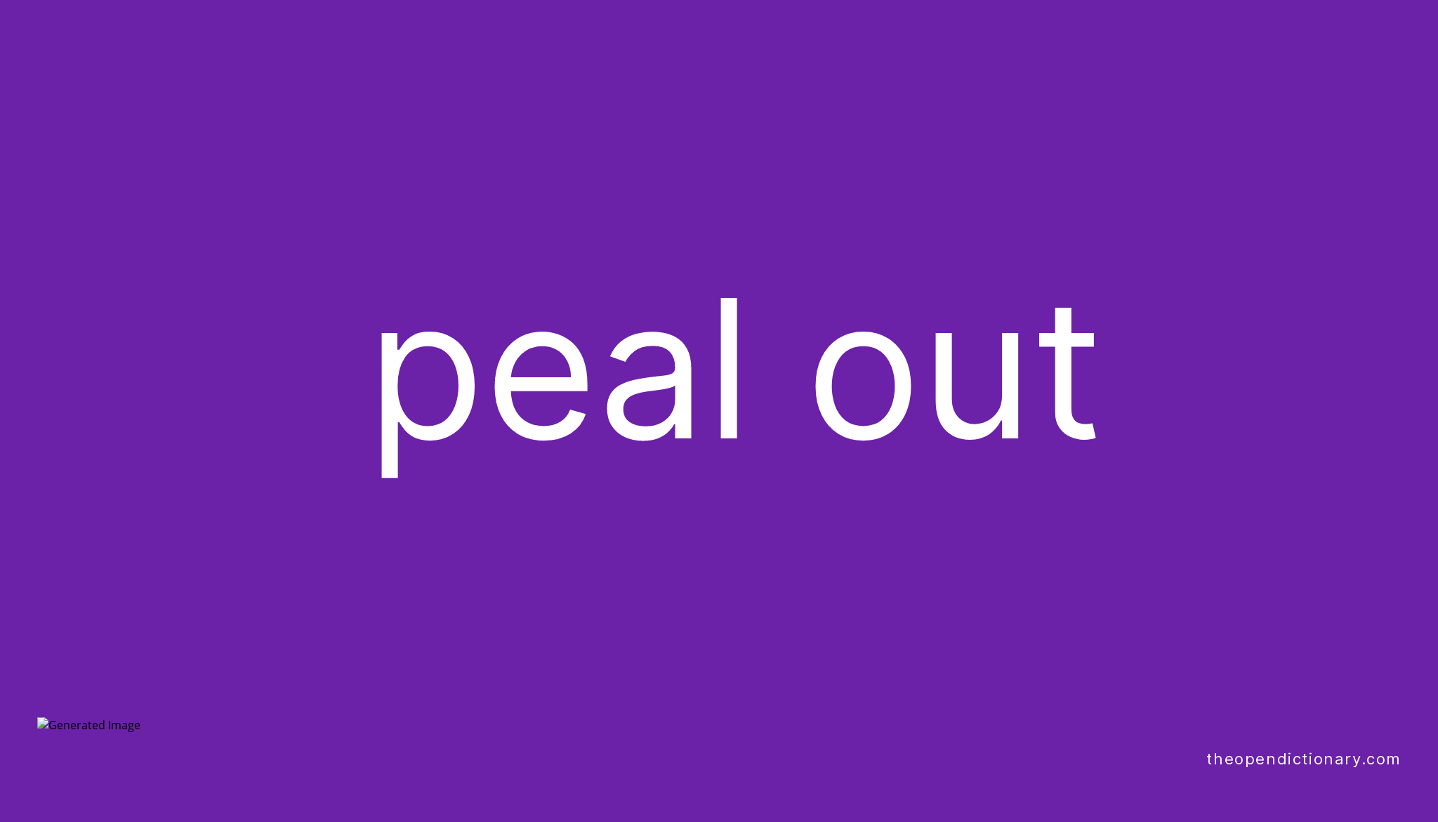 PEAL OUT Phrasal Verb PEAL OUT Definition Meaning And Example